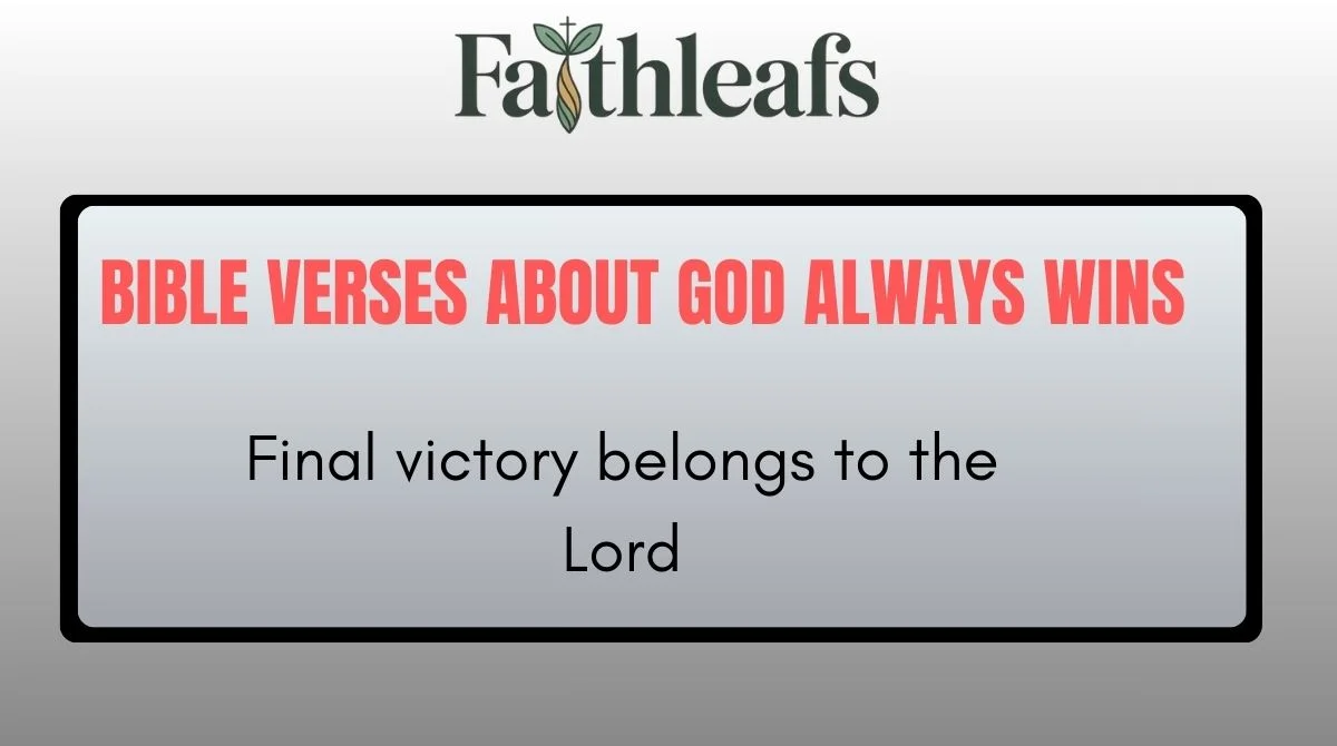 Bible Verses About God Always Wins – Hope, Victory, and Unshakable Faith